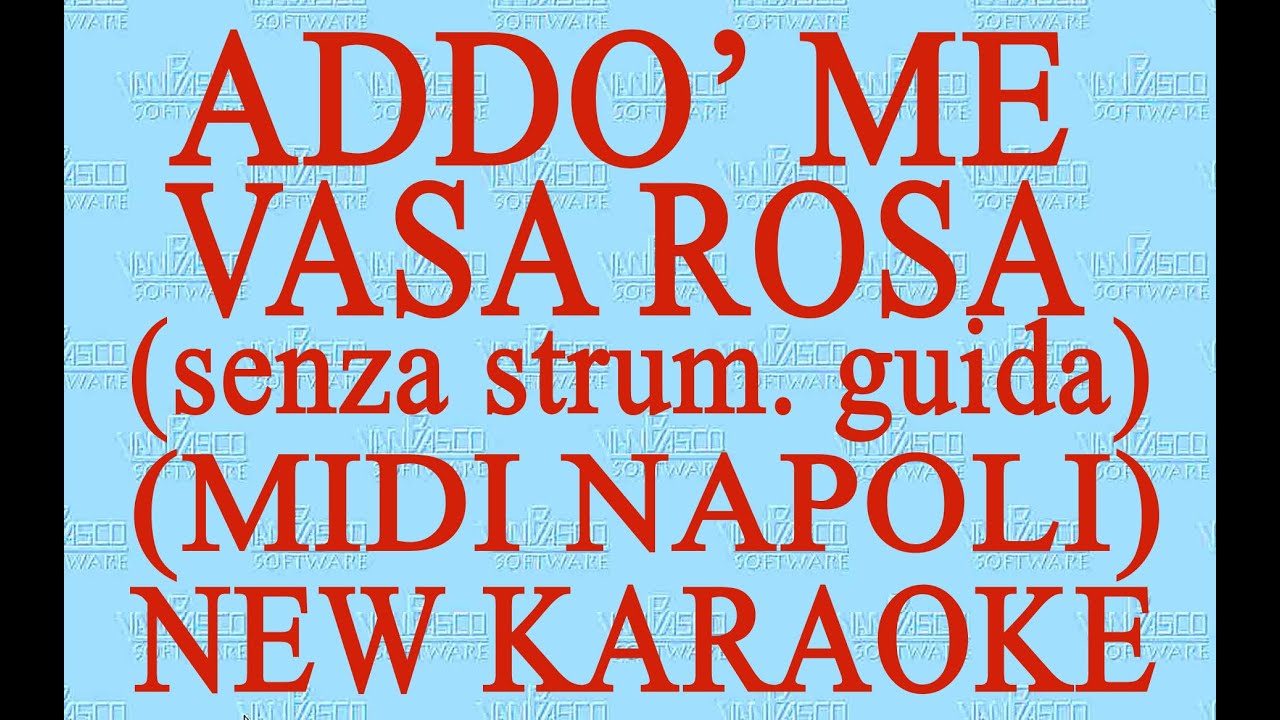 Addo' me vasa Rosa (senza strum. guida) - Midi Napoli - Antologia della ...
