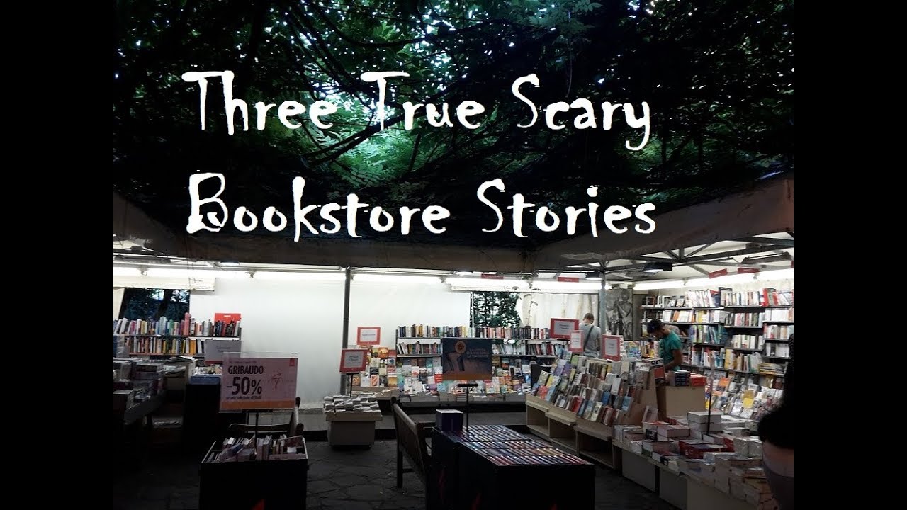 Three True Scary Bookstore Stories - YouTube