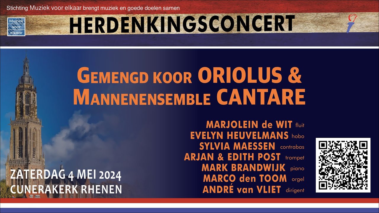 Herdenkingsconcert - Projectkoor Oriolous en Mannenensemble Cantare - Andre van Vliet dirigent ...