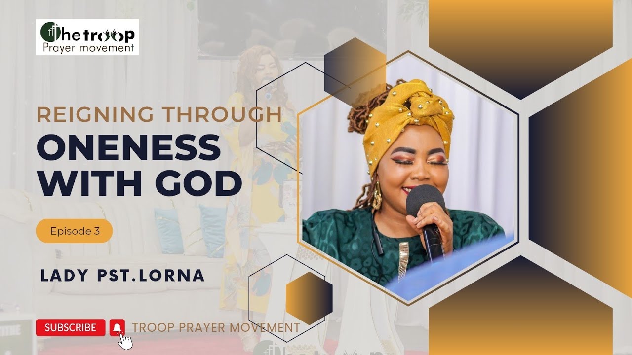 REIGNING IN ONENESS WITH GOD#3 - Lady Pastor Lorna Muteti - YouTube