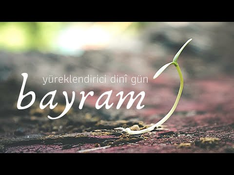 Yüreklendirici Dinî Gün; Bayram – 25 Mayıs 2020