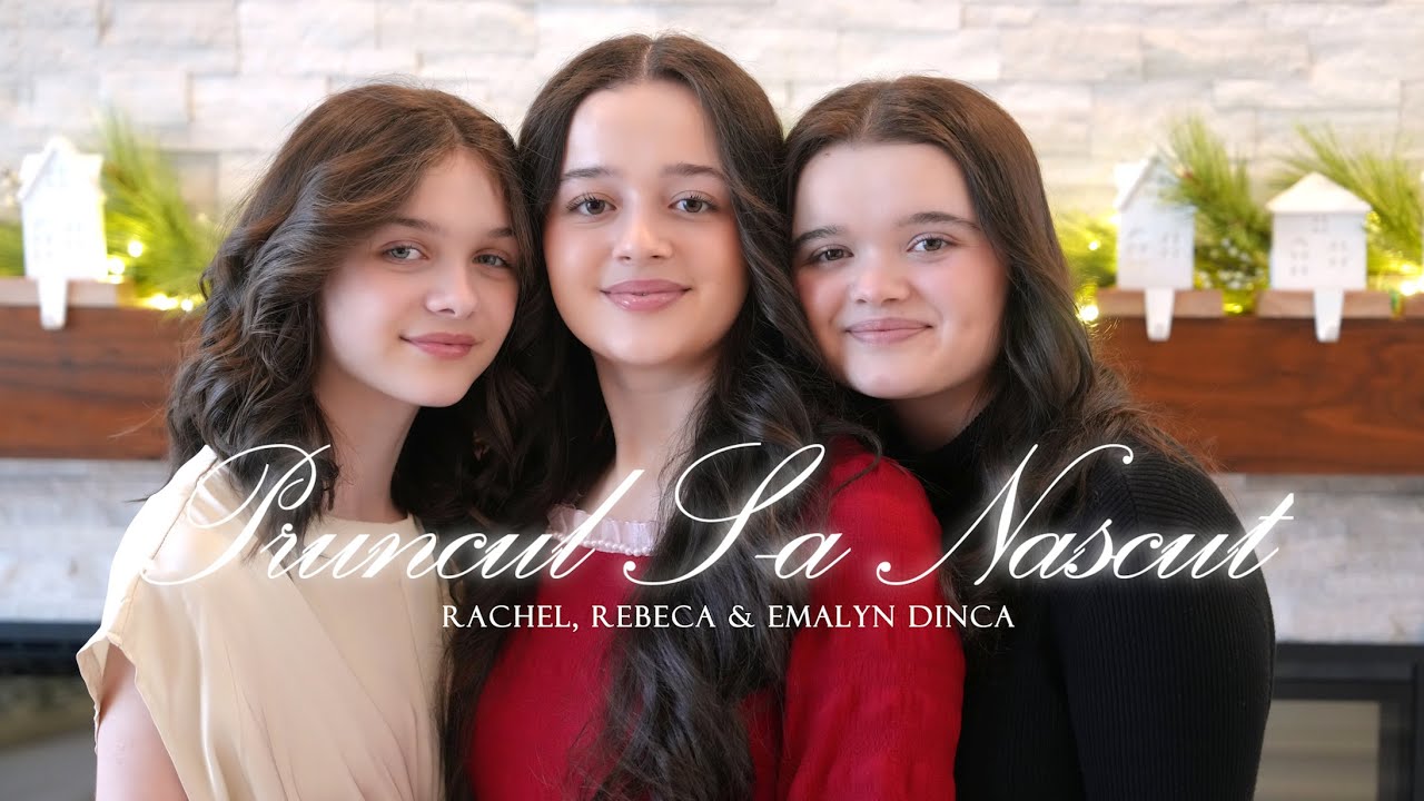 Pruncul S-a Nascut - Rachel, Rebeca & Emalyn Dinca | Official Video - YouTube