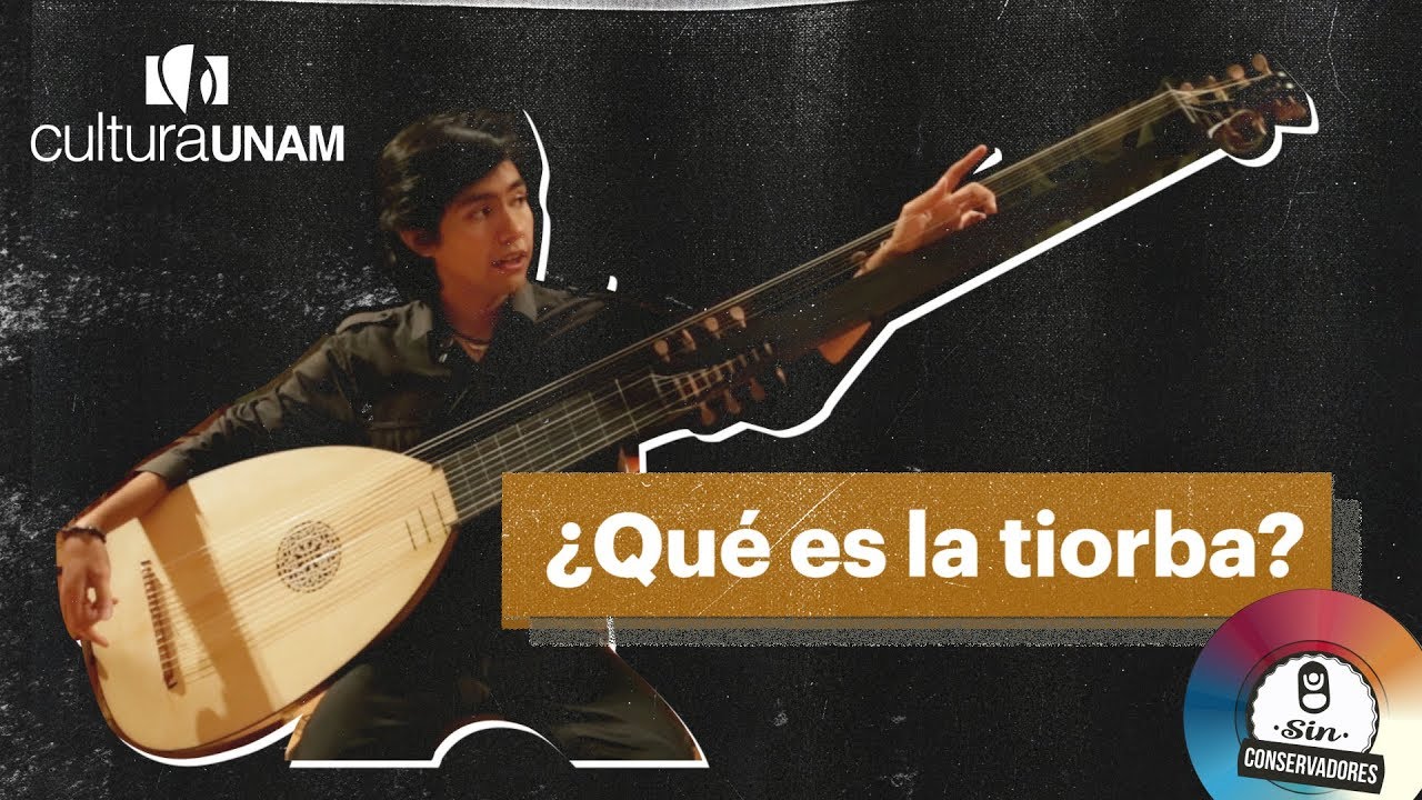 Sin conservadores: ¿Qué es la tiorba? - YouTube