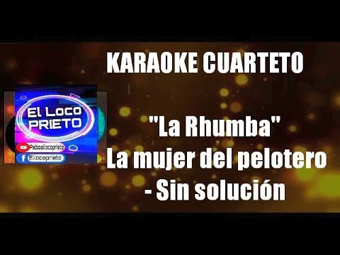 (KARAOKE) La Rhumba - La mujer del pelotero - Sin solucion