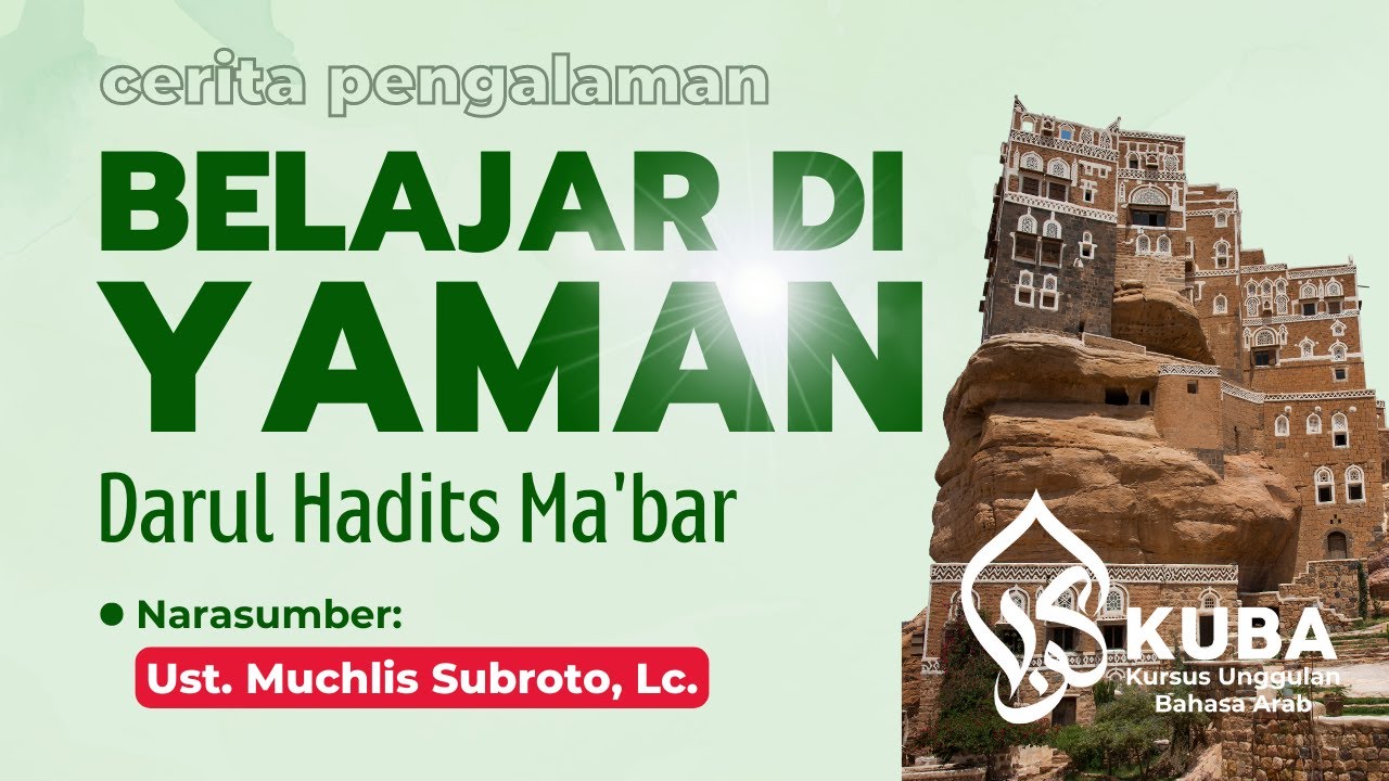Kisah Belajar di Yaman - Ust. Muchlis Subroto, Lc. - YouTube