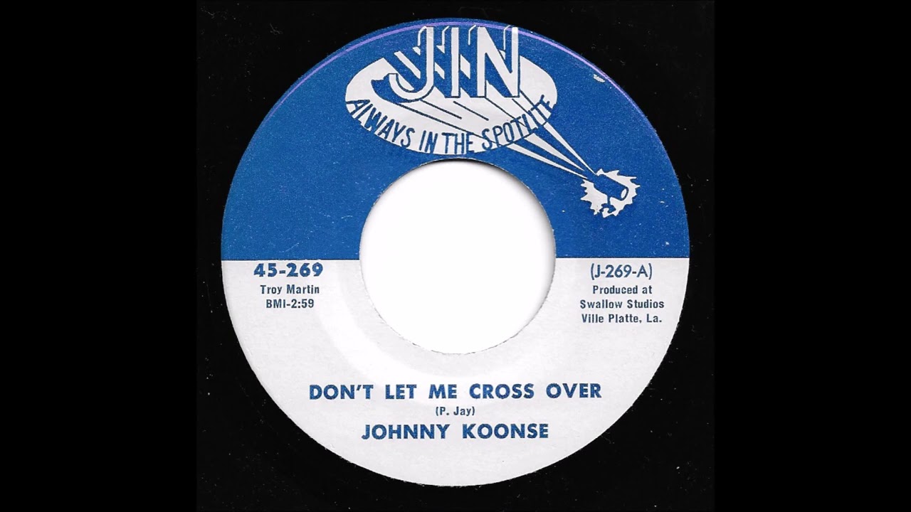 Johnny Koonse - Don't Let Me Cross Over - YouTube