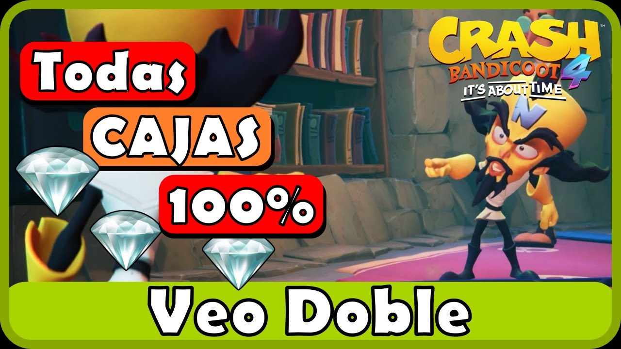 GUIA 100% 💎 VEO DOBLE 💎TODAS las GEMAS | CRASH BANDICOOT 4 - YouTube