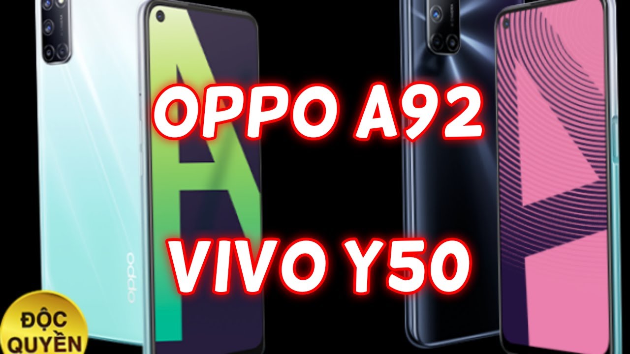 TRẢI NGHỆM ĐIỆN THOẠI OPPO A92, VIVO Y50 - YouTube