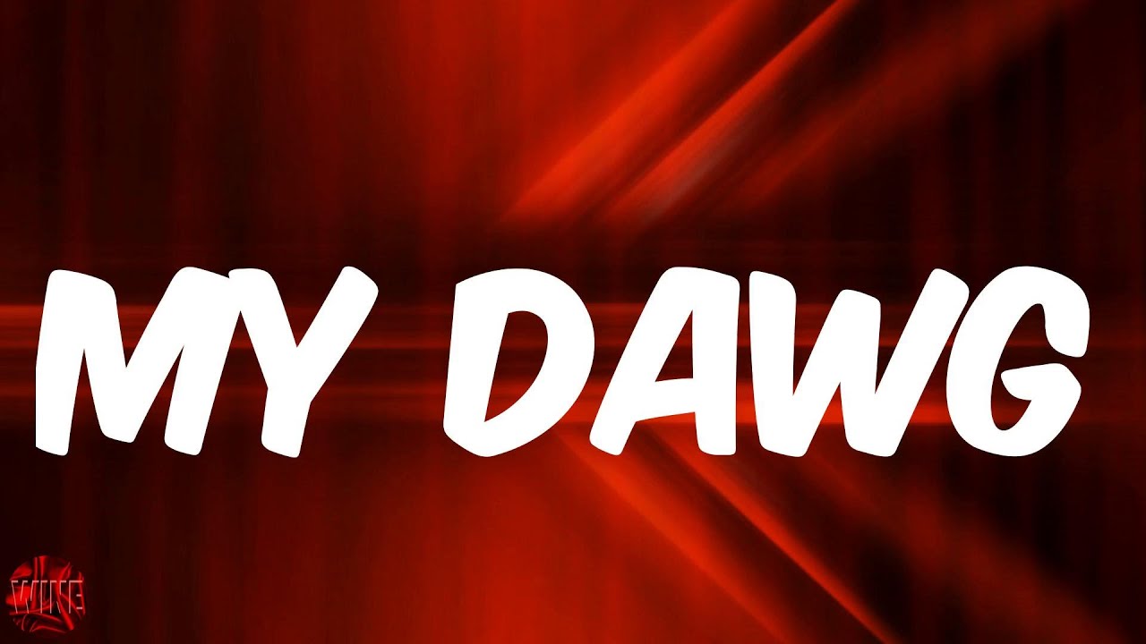 My Dawg (Lyrics) - Lil Baby - YouTube