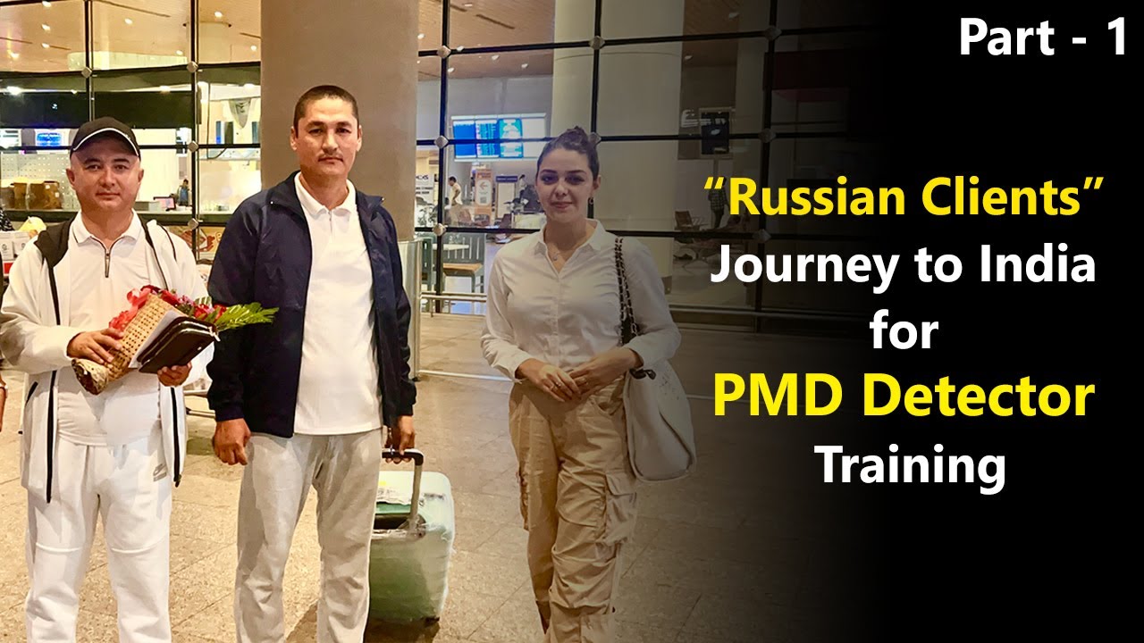 Russian Clients Journey to India for PMD Detector Training - YouTube