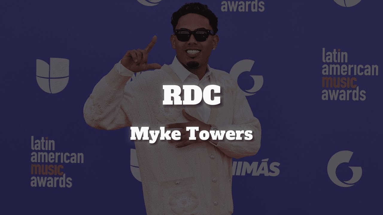 RDC - Myke Towers [Letra] | LVEU: VIVE LA TUYA...NO LA MÍA - YouTube