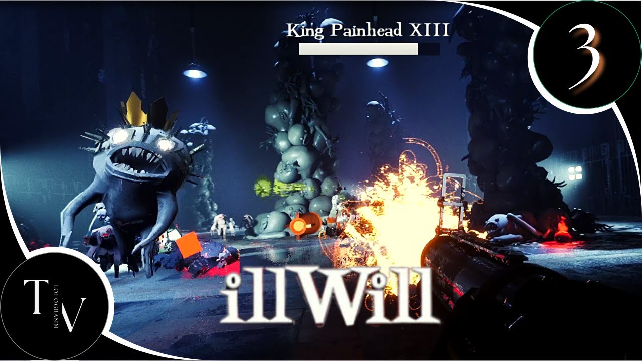 illWill #3 GAMEPLAY FR ( PC ) le deuxième BOSS !! King Painhead XIII ...