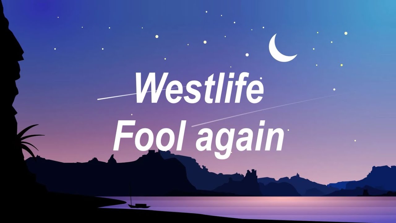 fool again-westlife(lyrics) - YouTube