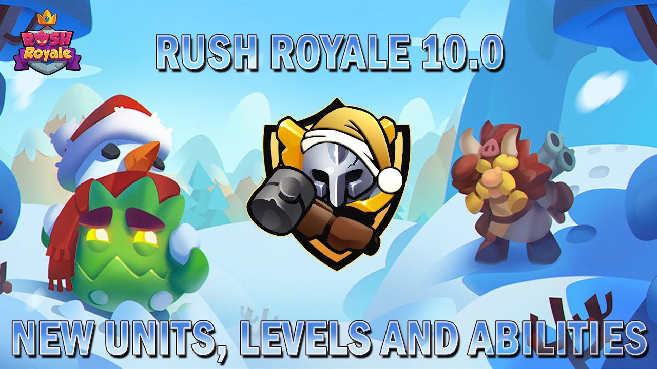 Rush Royale - 10.0 | New Season | New Units | New Levels | Faction ...