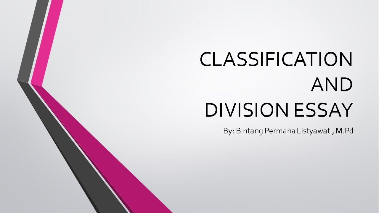 6 Ways to Write Classification & Division Essay (Number 5 Makes You ...