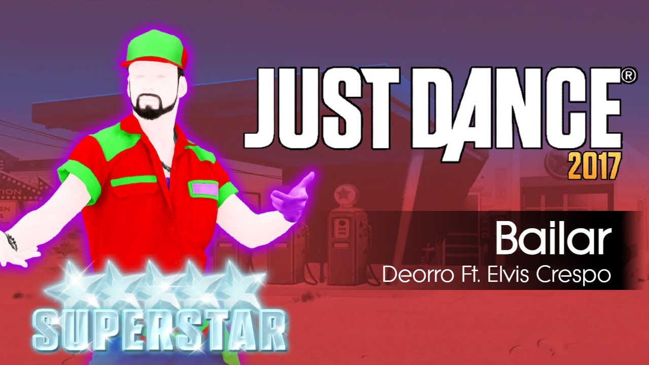 Bailar - Deorro Ft. Elvis Crespo (SUPERSTAR) | Just Dance 2017 (PC ...