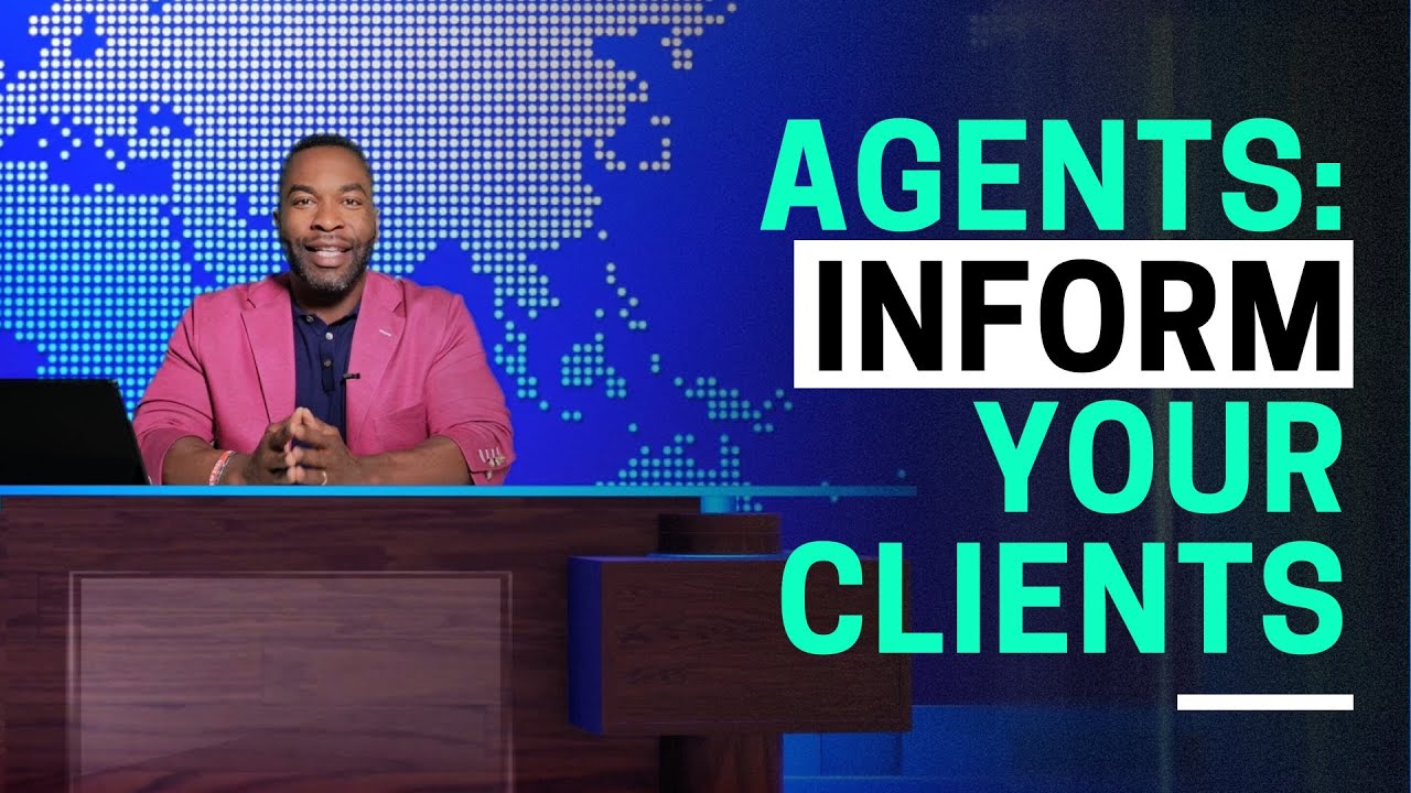 Agents, Are You Educating Your Clients? - YouTube