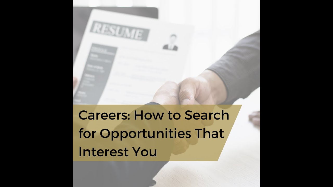 Careers: How to Search for Opportunities That Interest You - YouTube