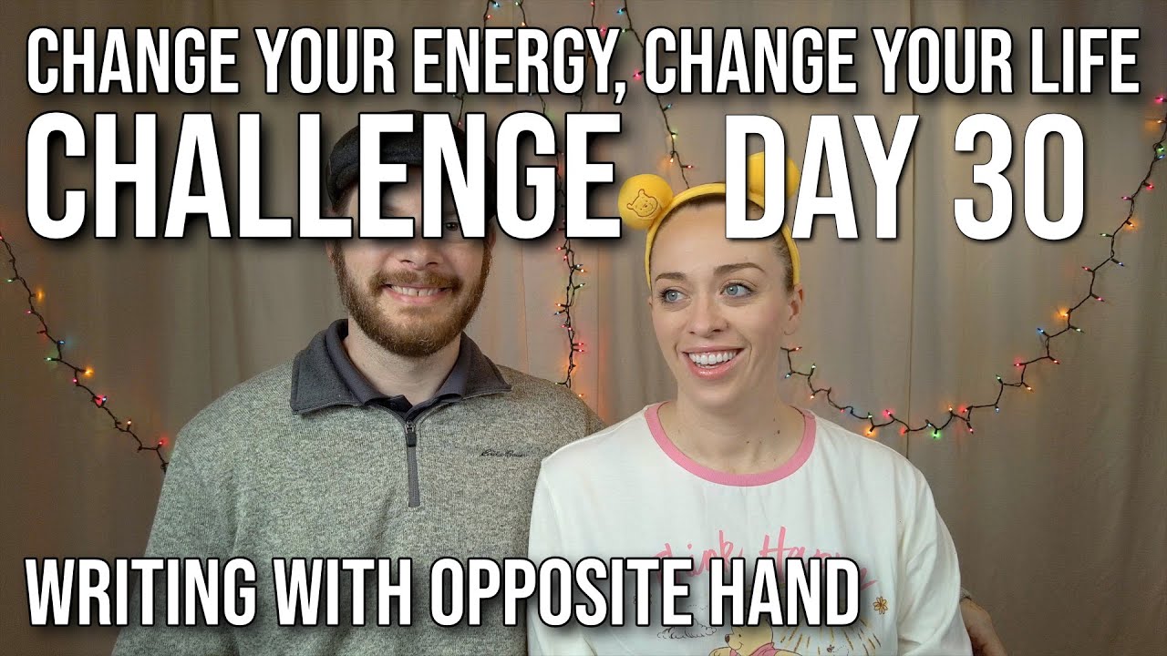 Writing with Opposite Hand | Day 30 | Change Your Energy, Change Your ...