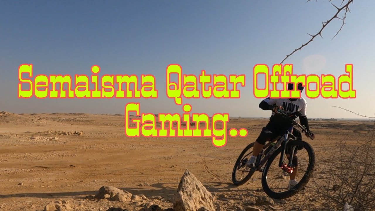 Semaisma Qatar Offroad Bicycle Gaming 2 (full video) - YouTube