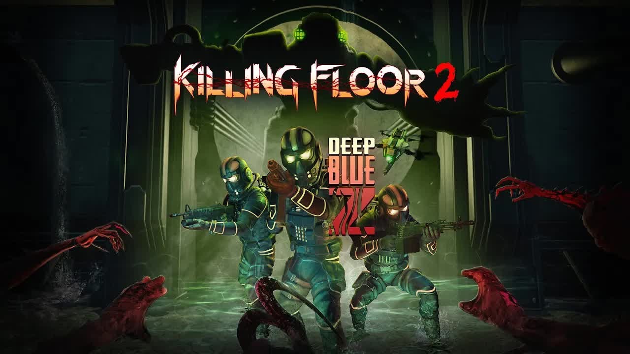 Killing Floor 2: Deep Blue Z Update - Release Trailer - YouTube