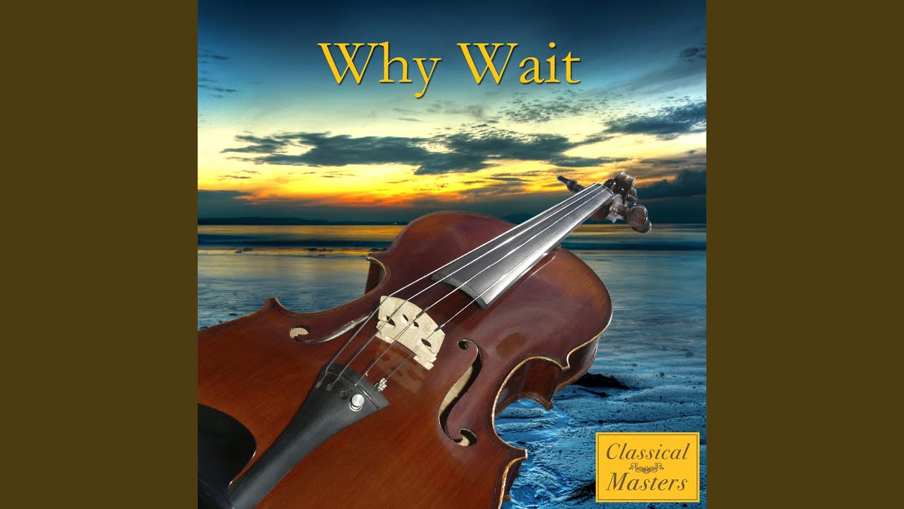 Why Wait (Orchestral Version) (Made Famous by Rascal Flatts) - YouTube