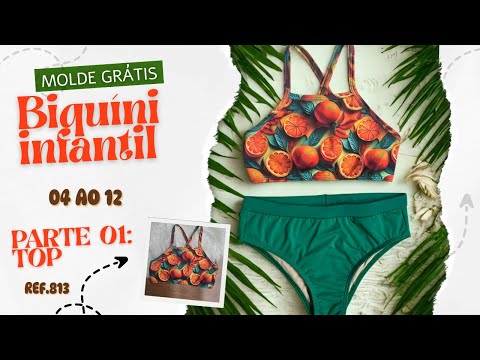 Como Fazer Biquíni Infantil Passo a Passo com Molde Grátis - Top Ref. 813