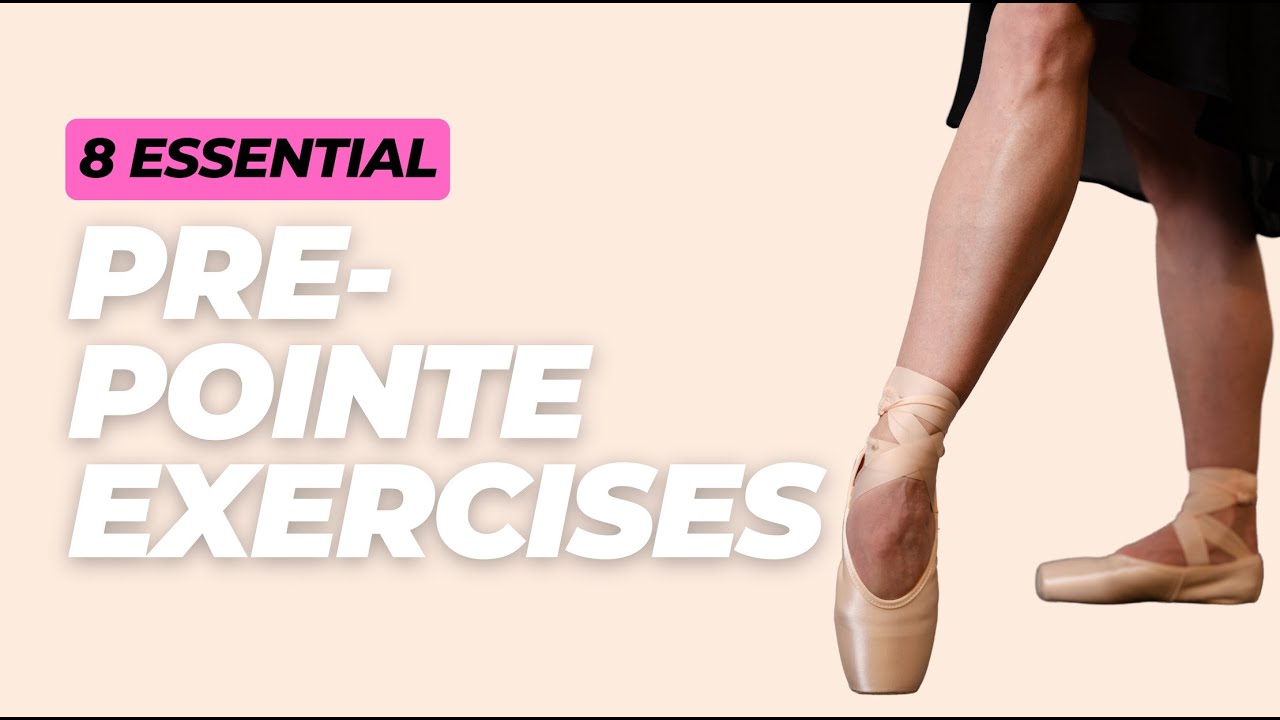 8 Essential Pre-Pointe Exercises to Elevate Your Pointe Work - YouTube