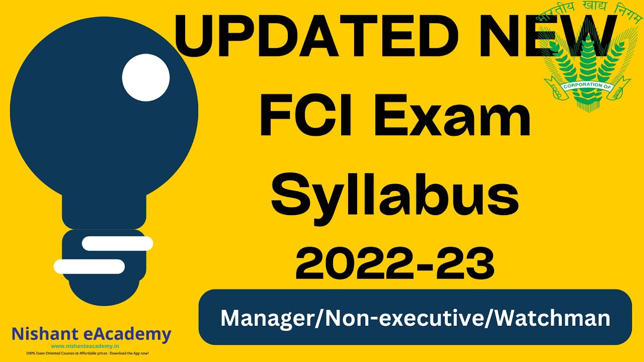 [Updated] FCI Exam Syllabus 2022-2023 for all exams || Nishant eAcademy ...