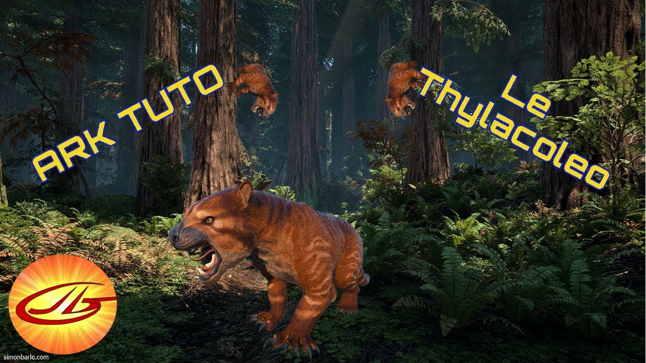 [ARK] [TUTO] -Le Thylacoleo Comment tame ce gros matou- - YouTube