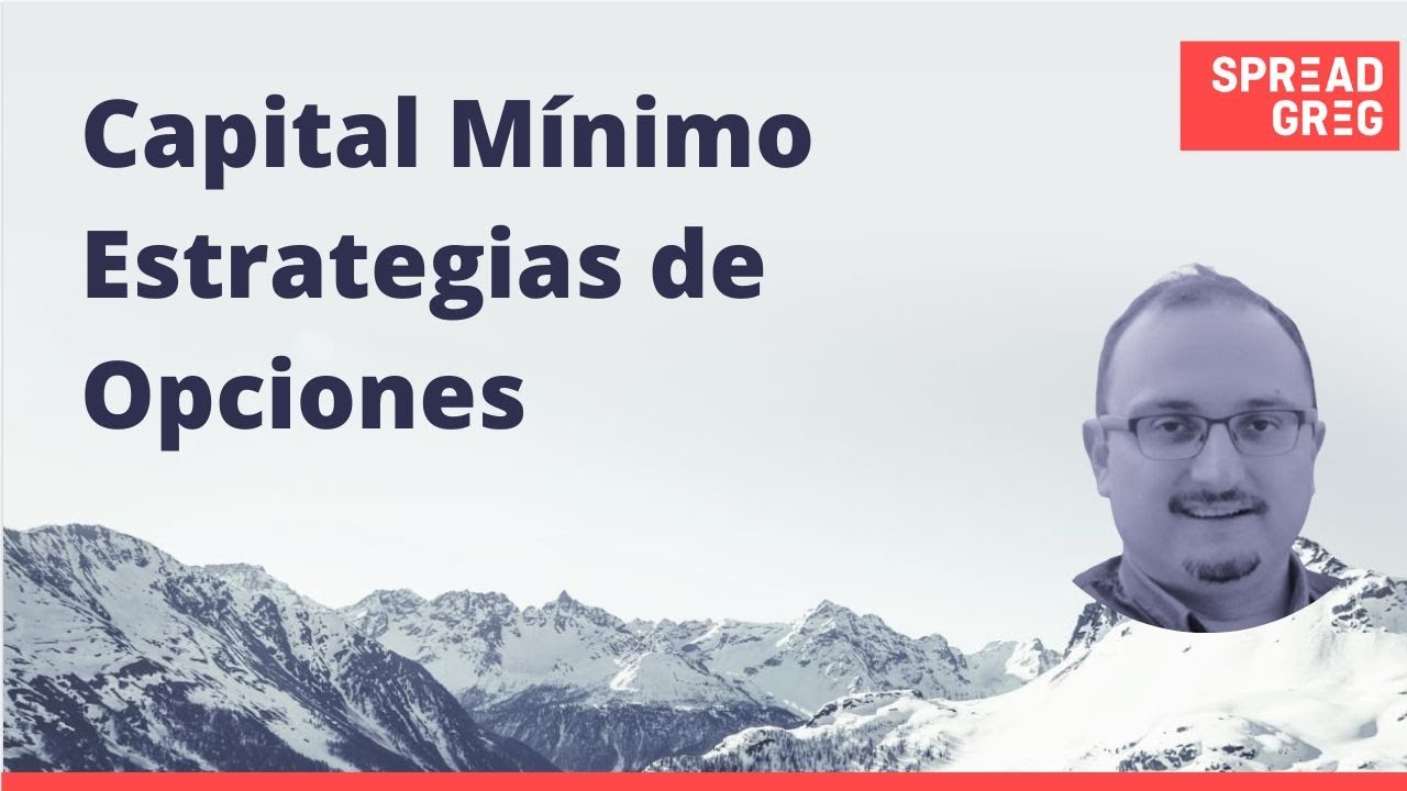 ¿Cuál es el capital mínimo para operar Estrategias de #opciones? - YouTube