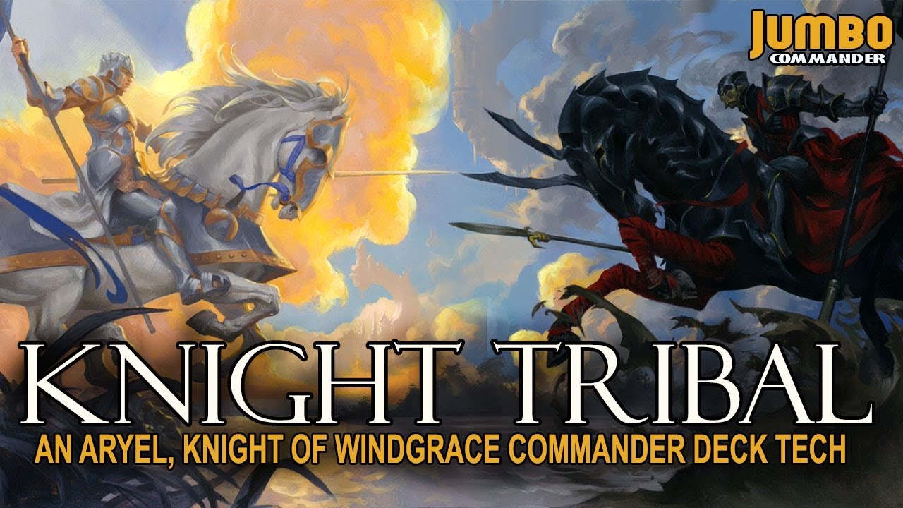 Aryel, Knight of Windgrace | Knight Tribal Commander Deck Tech - YouTube