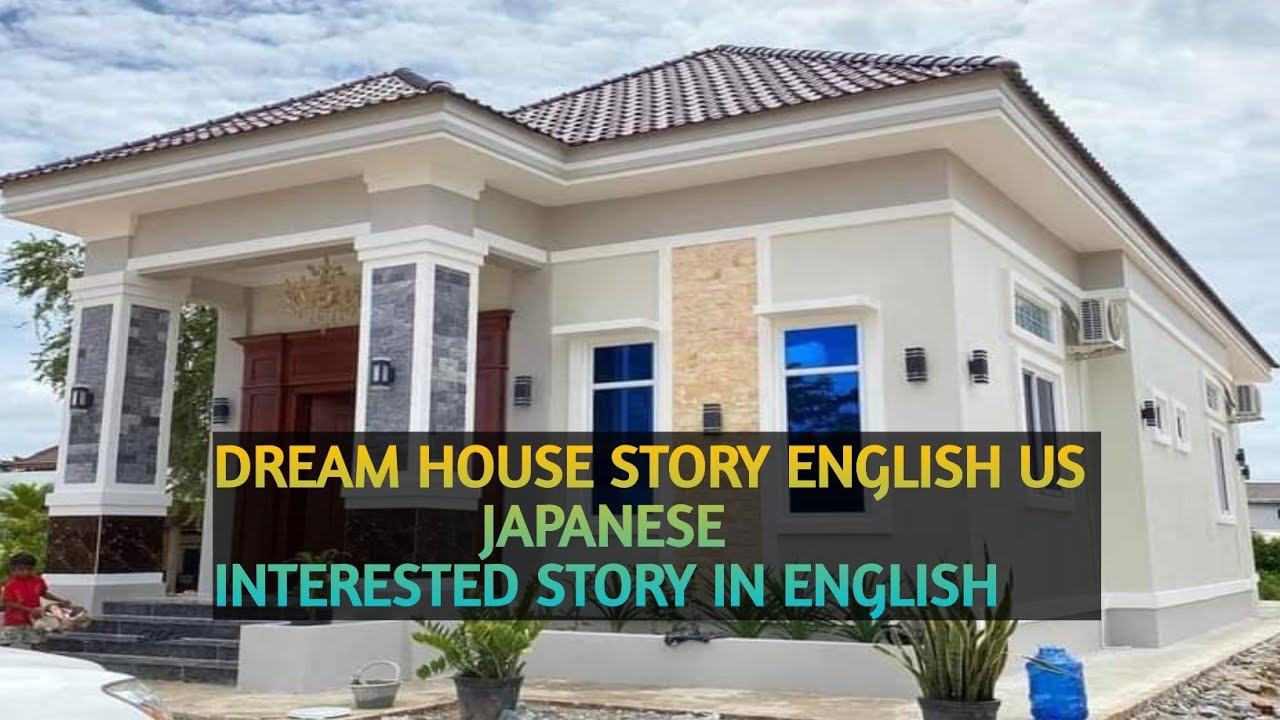 Dream house story English /interested story English, japanese, # ...