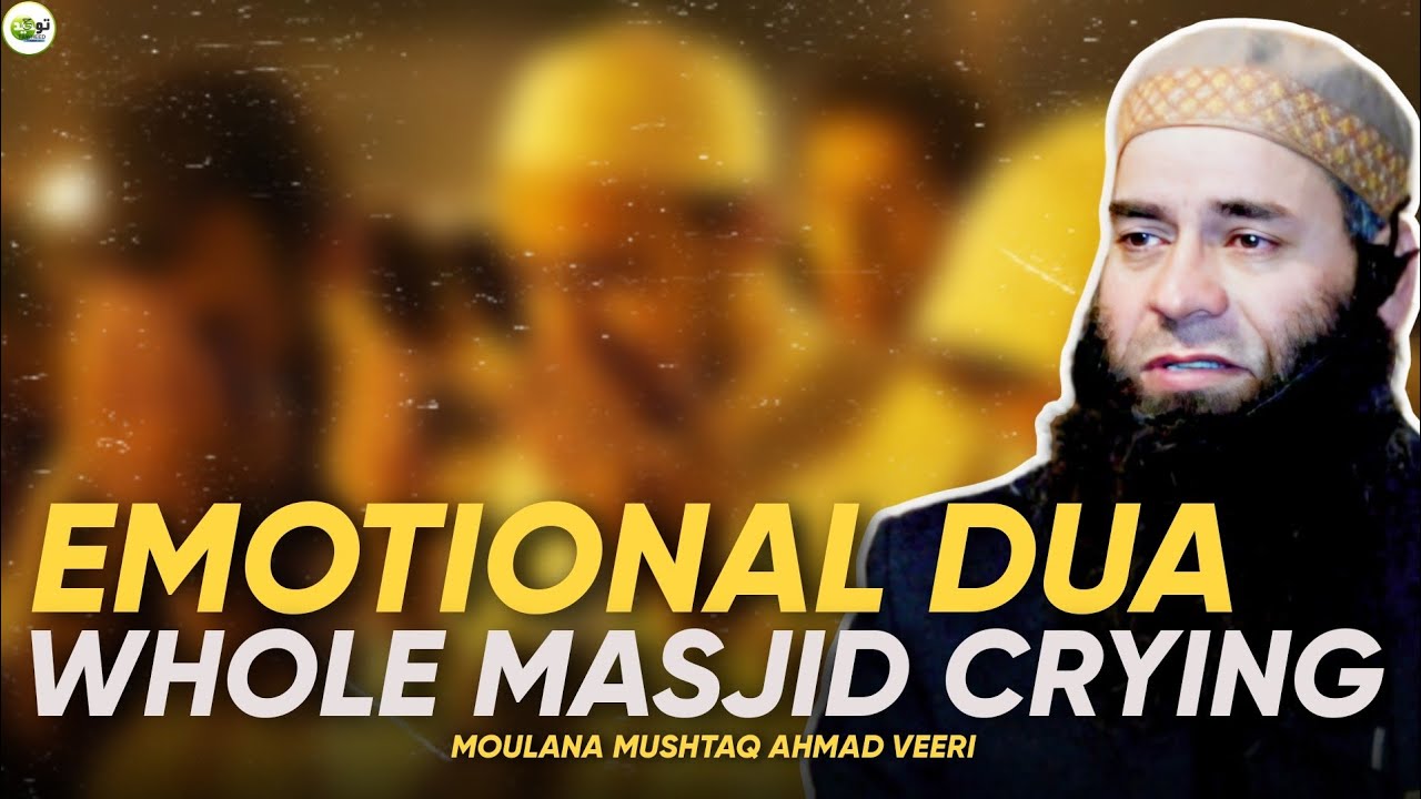 Emotional Dua, Whole Masjid Crying at Rangar Chadoora, Moulana Mushtaq ...