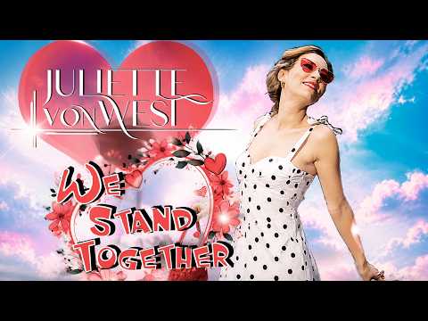 Juliette Von West - We Stand Together | Official Video