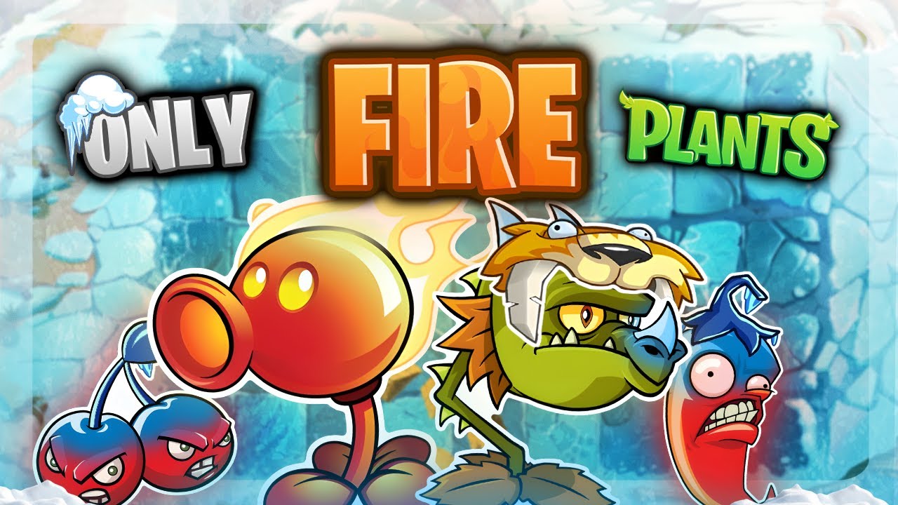Can You Beat PvZ 2 Frostbite Caves WITH ONLY FIRE Plants? - YouTube