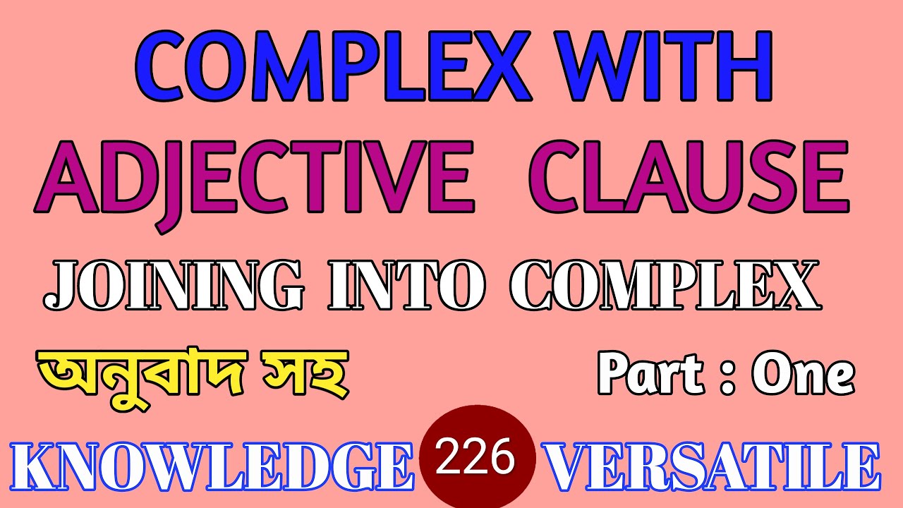 226. ADJECTIVE CLAUSE. Complex sentence - YouTube