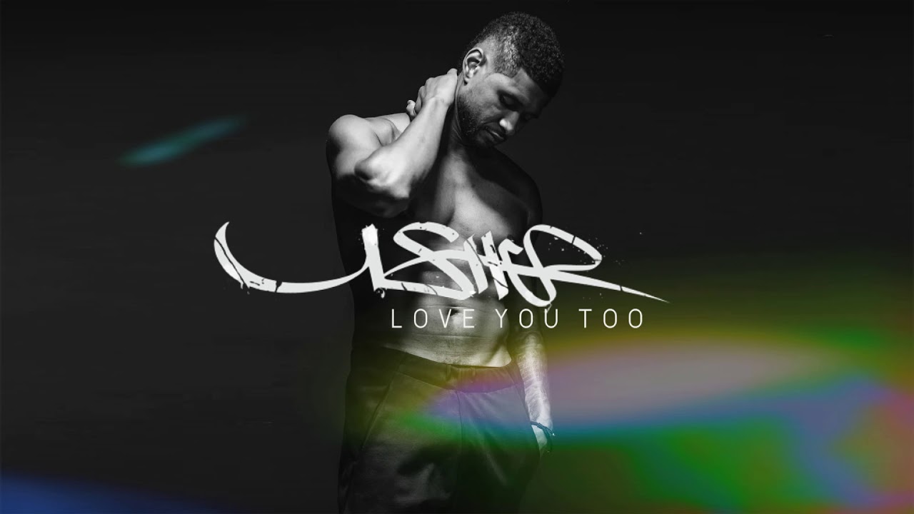 Usher - Love You Too (New Song 2020) - YouTube