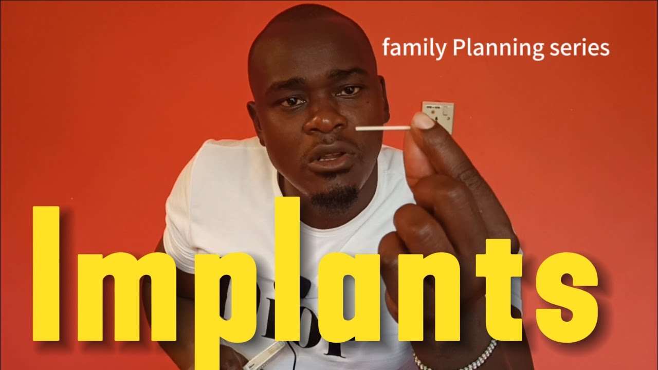 Implants. Family Planning method by Daniel Omanyo - YouTube