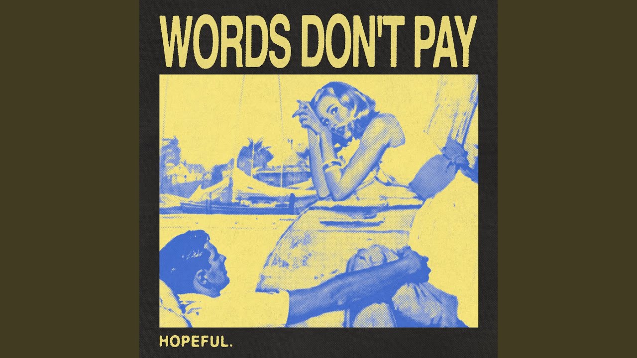 Words Don’t Pay - YouTube