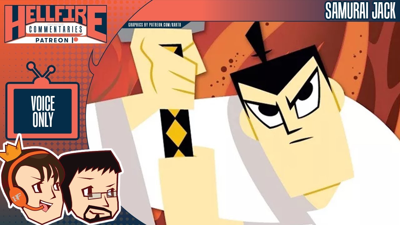 HellfireComms Patreon TV Comms [#32: Samurai Jack, S1EP8, S2EP12 ...