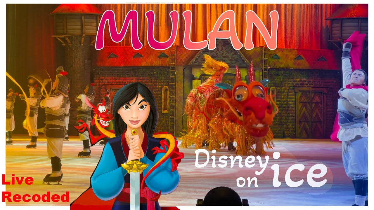 DISNEY ON ICE 2023 | MULAN LIVE Performance - YouTube