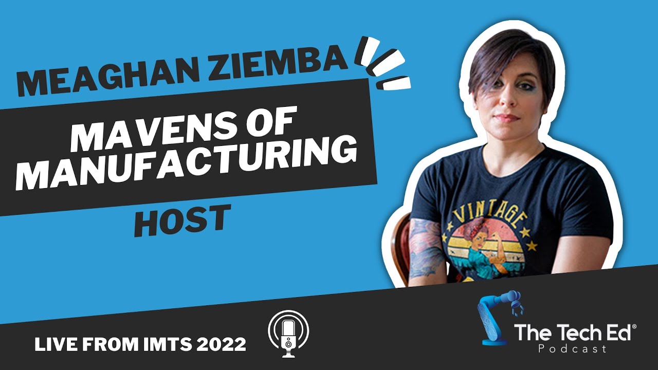 Meaghan Ziemba (Mavens of Manufacturing) - IMTS 2022 - YouTube