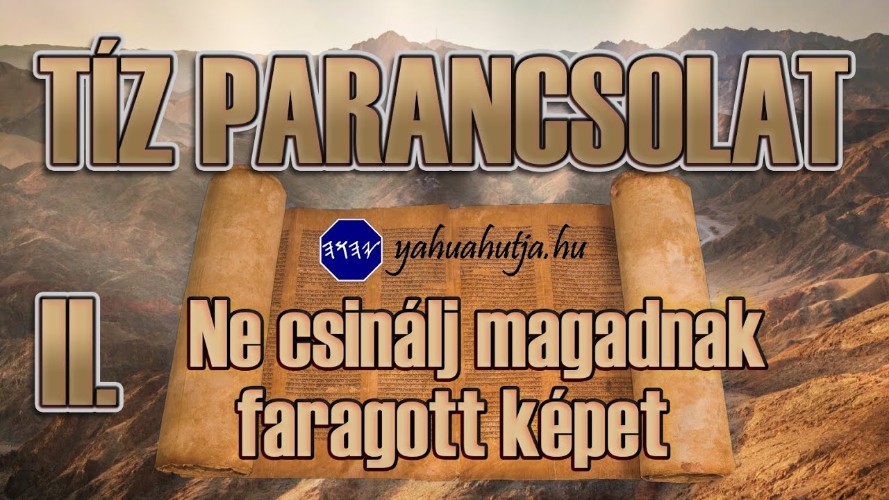 TÍZ PARANCSOLAT AZ ÚJSZÖVETSÉGBEN 3.RÉSZ - FARAGOTT KÉPEK - TELJES ...