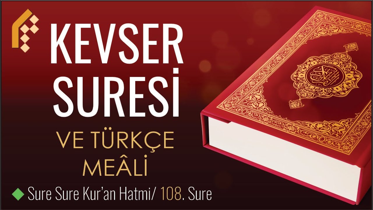 108 Kevser Suresi ve Türkçe Meali