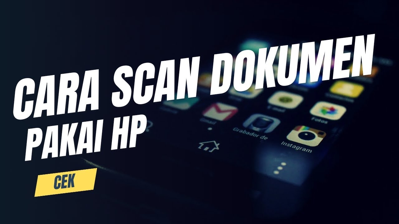 Cara Scan Dokumen Pakai HP - YouTube