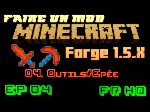 Faire un MOD Forge Minecraft 1.5.2 - Ep.04 - Outils et épée (Tools ...