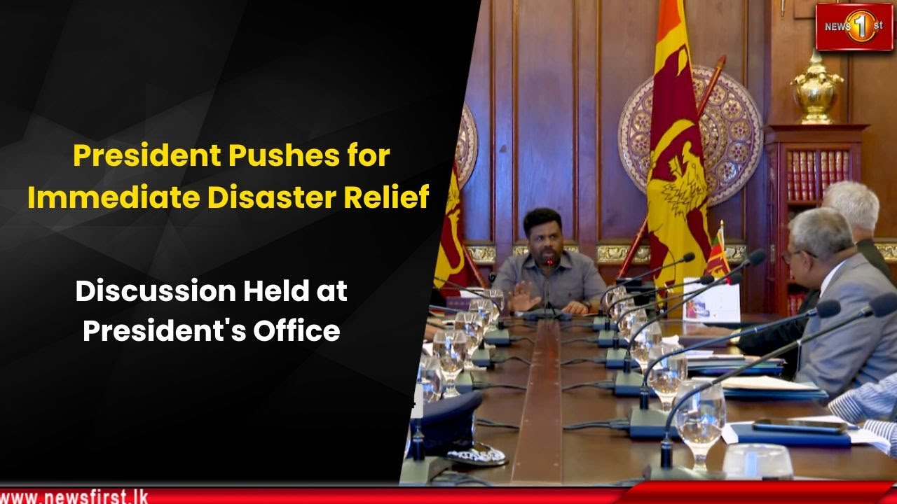 President Pushes for Immediate Disaster Relief: Discussion Held at ...