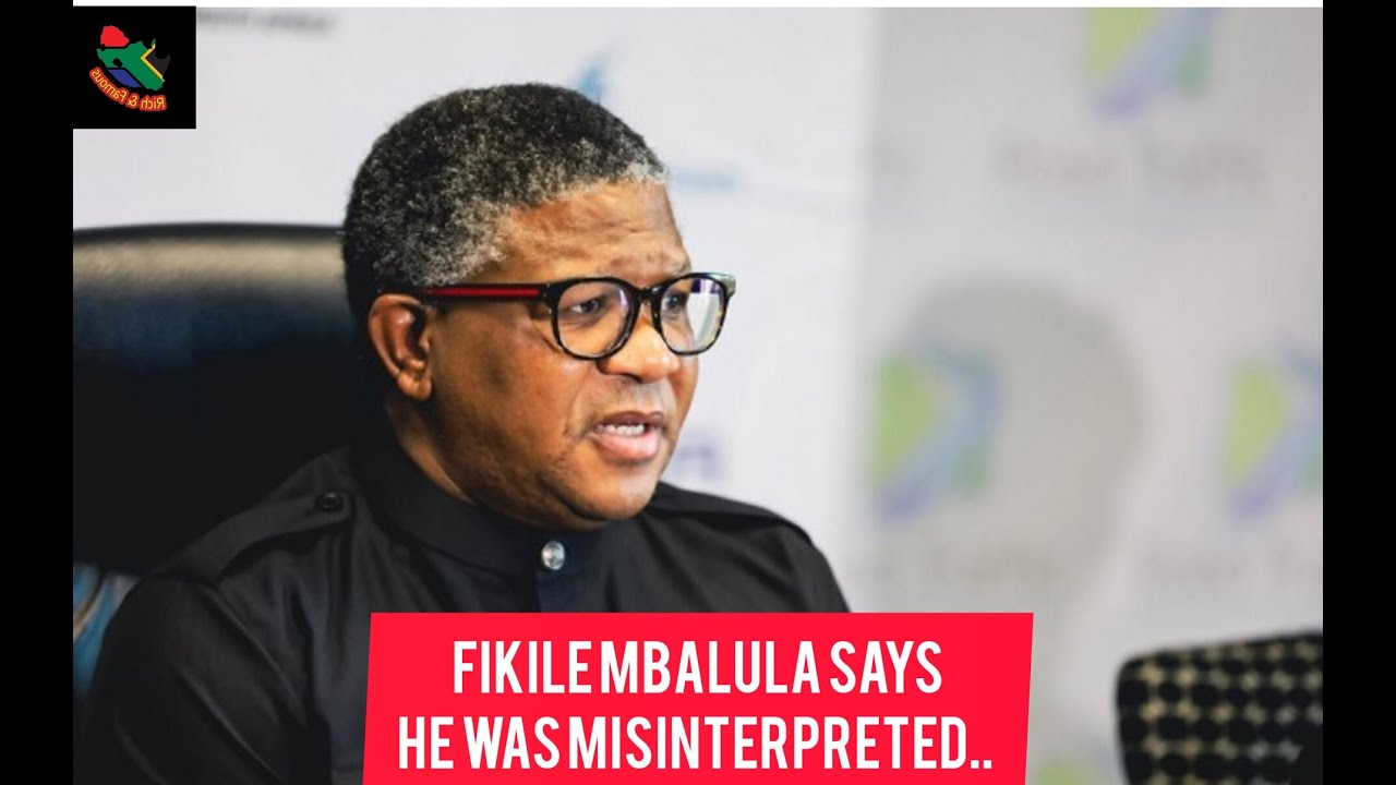 Fikile Mbalula Says That He Was Misinterpreted. - YouTube