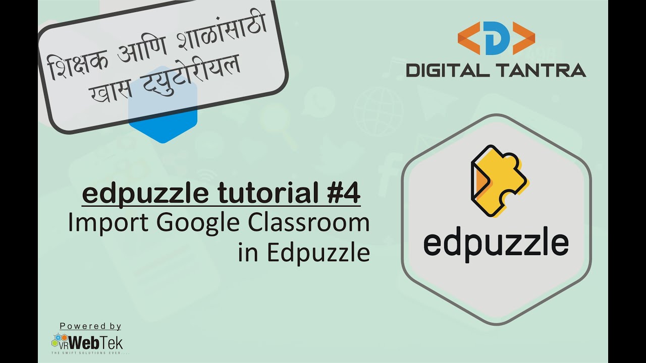 Create video lessons | edpuzzle tutorial in Marathi #4 | how to import Google classroom in ...